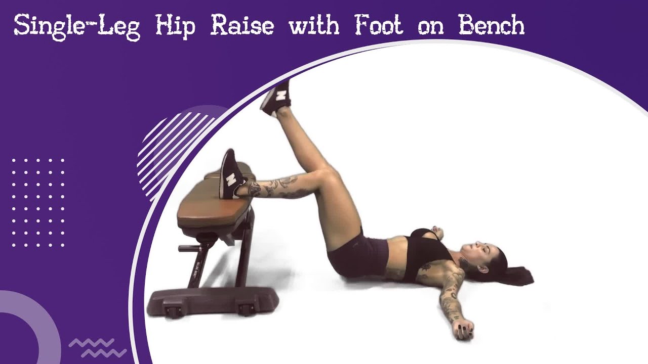 Single Leg Hip Raise with Foot on Bench - YouTube