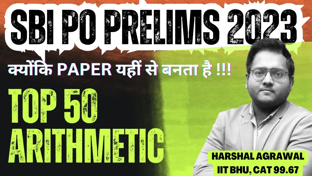 SBI PO Prelims 2023 | Top 50 Most Expected Arithmetic | SBI PO Most ...