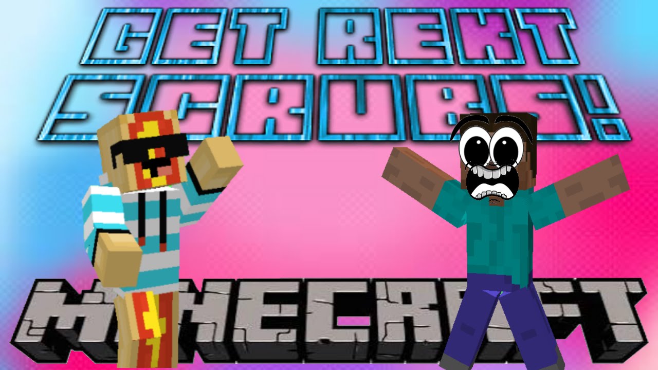 Get Rekt Scrubs! - Minecraft Funny Video - YouTube