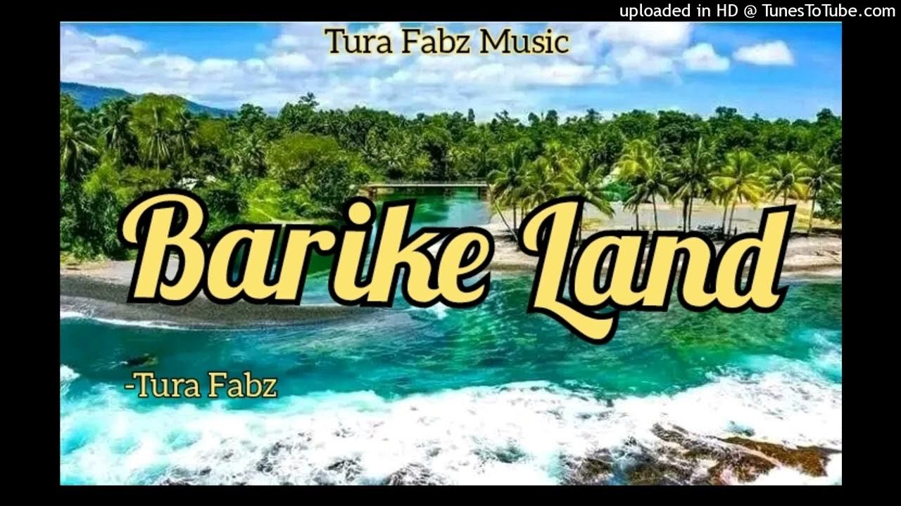 Barike Land - Tura Fabz - YouTube