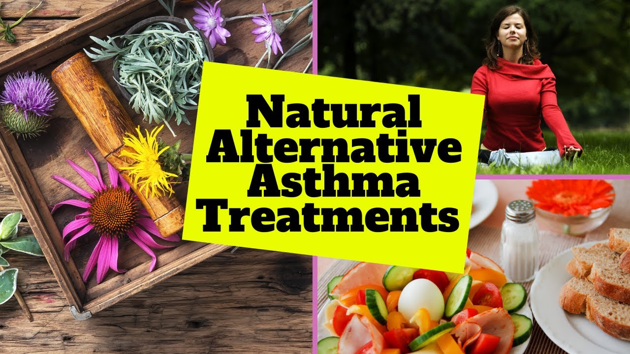 Natural Alternative Asthma Treatments 2020 Youtube