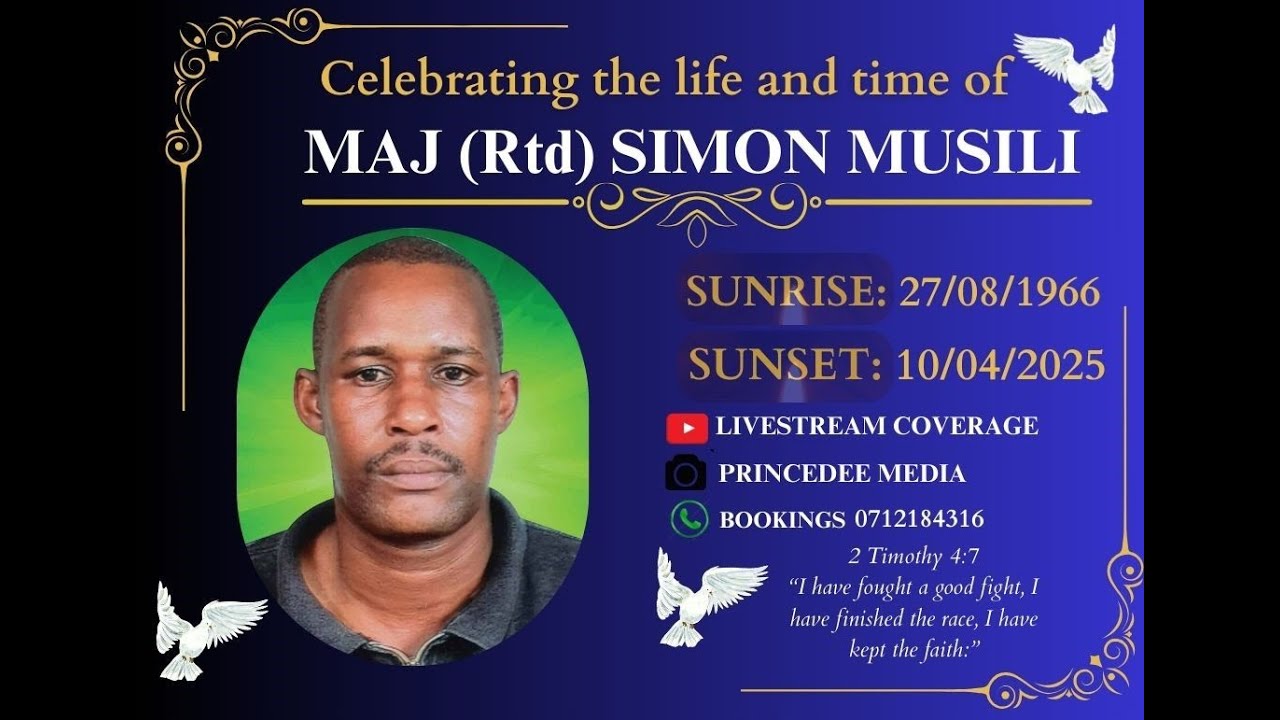 MAJ (RTD) SIMON MUSILI BURIAL SERVICE OFFICIAL LIVESTREAM BY PRINCEDEE ...