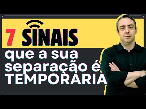 7 sinais que sua separação é temporária e o(a) ex cônjuge irá voltar