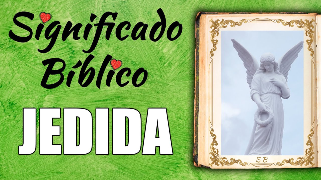 Jedida Significado Bíblico | ¿Qué Significa Jedida en la Biblia? 🙏 ...