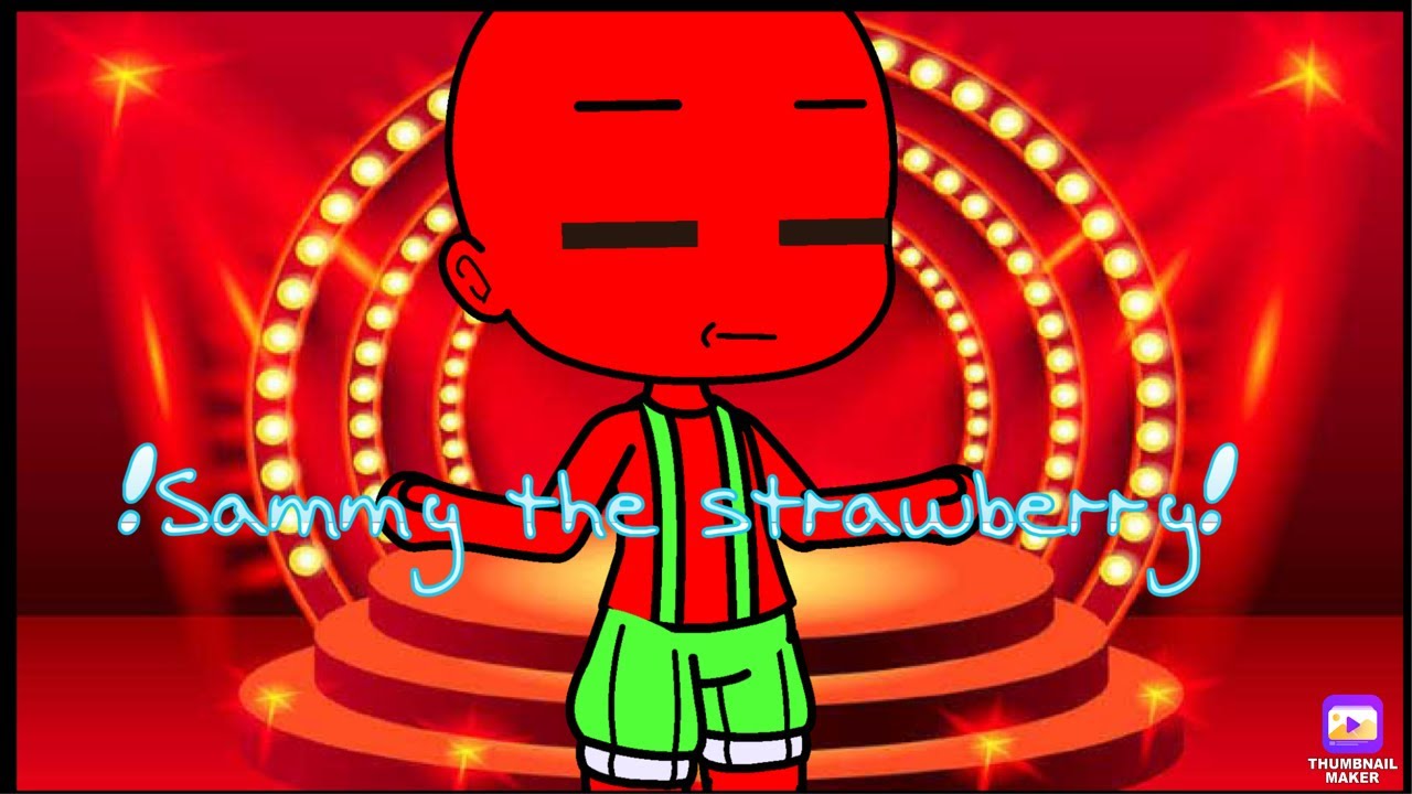 SAMMY THE STRAWBERRY - YouTube