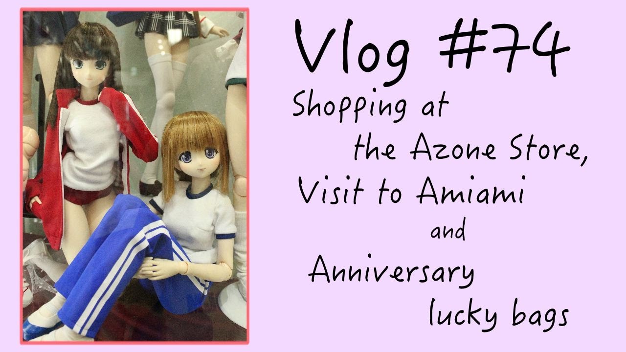 Shopping at the Azone Store, Visit to Amiami and Anniversary lucky bags ...