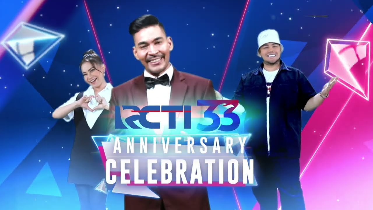BERSIAPLAH UNTUK MENYAKSIKAN KEMEGAHAN RANGKAIAN HUT RCTI 33 - YouTube
