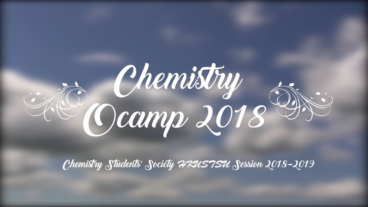 2018 HKUST CHEM OCAMP PROMOTION VIDEO - YouTube