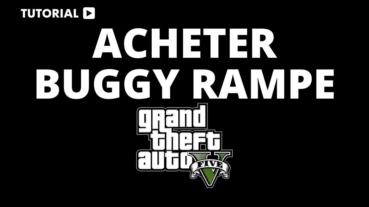 Comment acheter le buggy rampe dans GTA 5 Online - YouTube