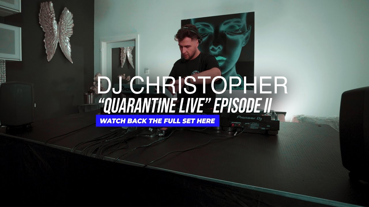 DJ Christopher - Quarantine Live Episode II #stayathome - YouTube