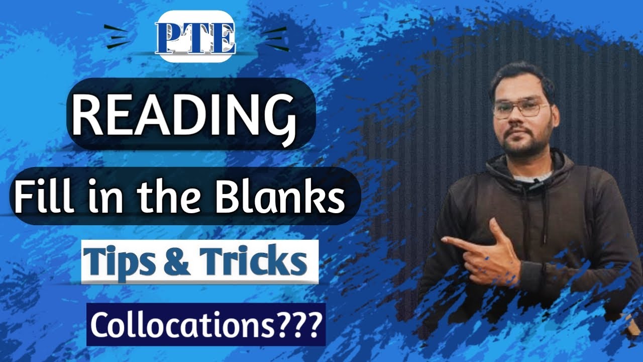PTE Reading Fill in the Blanks - Tips & Tricks | Collocations list 2024 ...