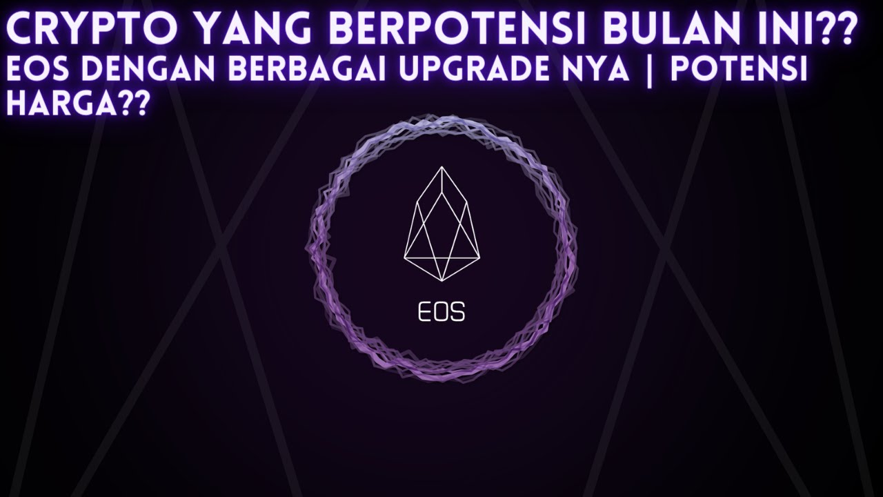 [EOS]🚨UPGRADE🚨EOS BANYAK EVENT | APAKAH BISA MENGHADIRKAN SENTIMEN POSITIF?? | BERIKUT ...