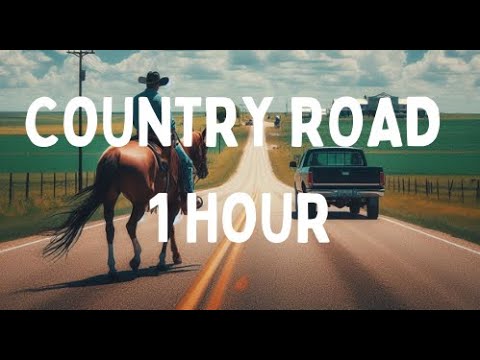 COUNTRY ROAD 1 HOUR/ RELAX, ROADTRIP - YouTube