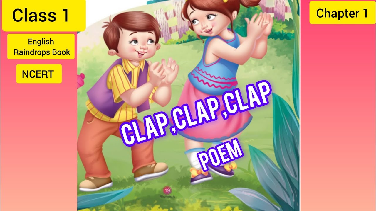 Clap Clap Clap Poem - Raindrops Book Unit -1 NCERT Class 1(Listen and ...
