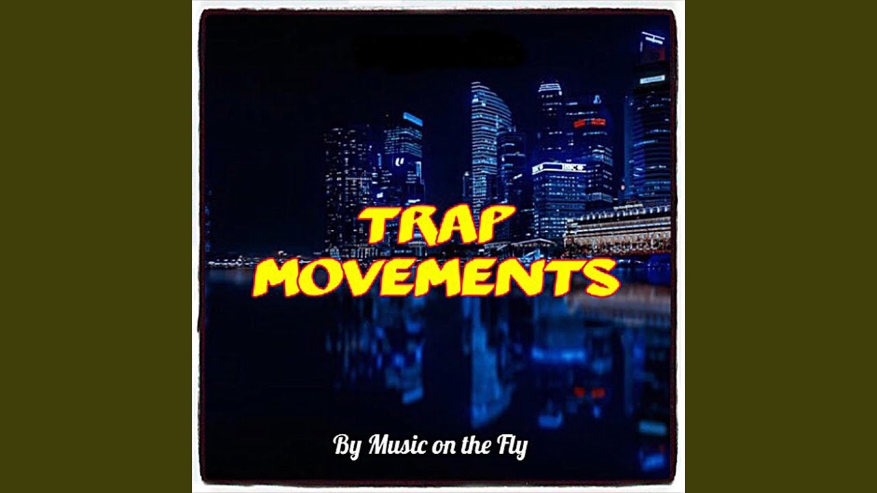 Trap Movements - YouTube