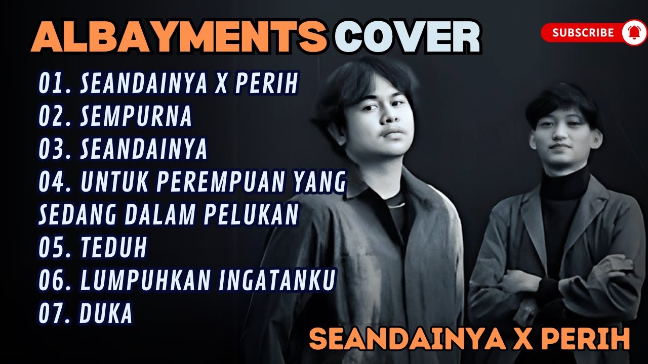 ALBAYMENTS - SEANDAINYA X PERIH - SEMPURNA - SEANDAINYA (COVER) || LAGU ...