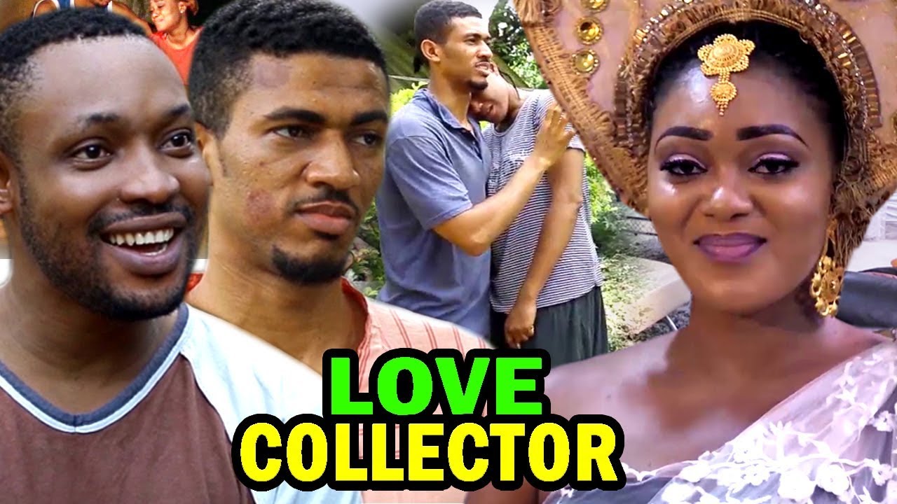 LOVE COLLECTOR (Full Movie) - Classic Release | Nigerian Nollywood ...