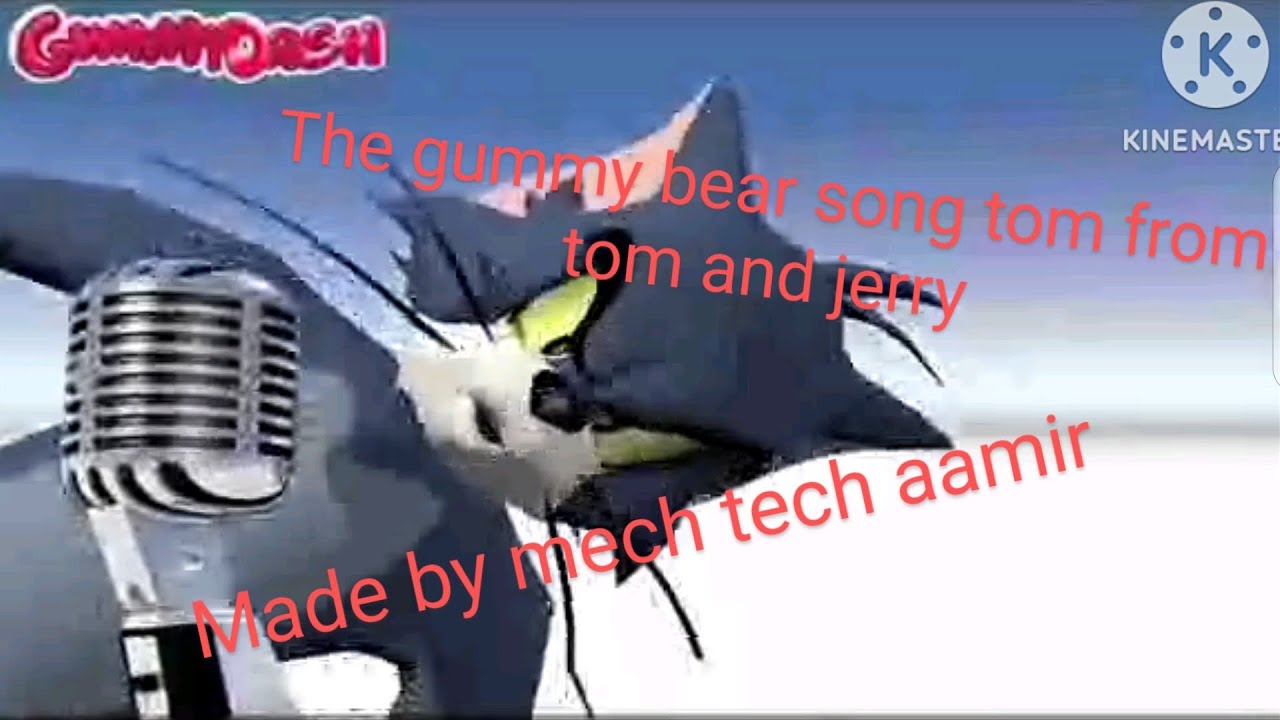 the gummy bear song tom from tom and Jerry full version - YouTube