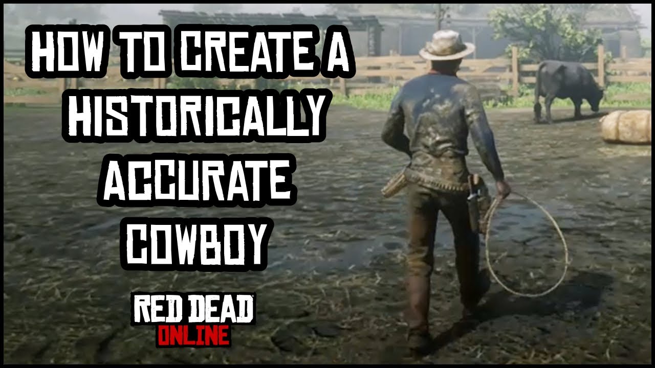 How to Create a Historically Accurate Cowboy in Red Dead Online - YouTube