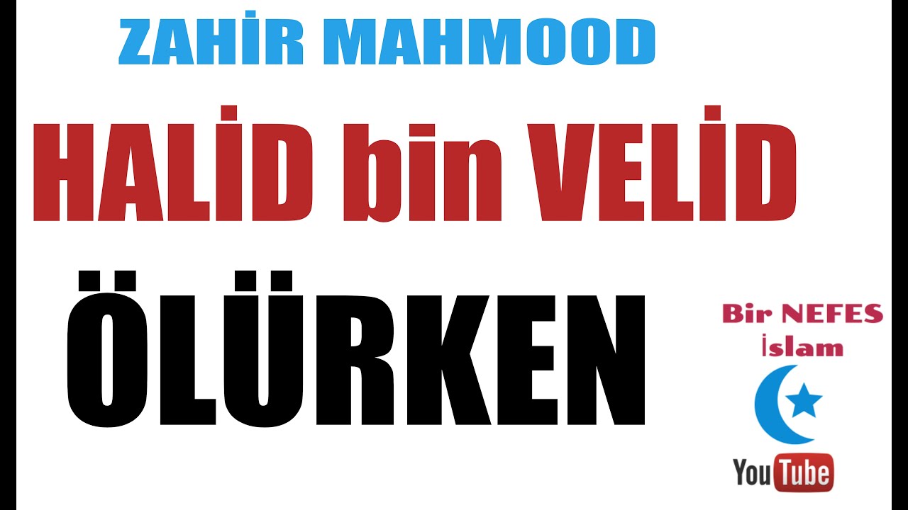 Halid bin Velid'in son anları - [Zahir Mahmood] - YouTube
