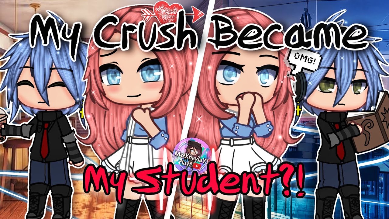 My Crush Became My Student | GCMM | Gacha Club Mini Movie - YouTube