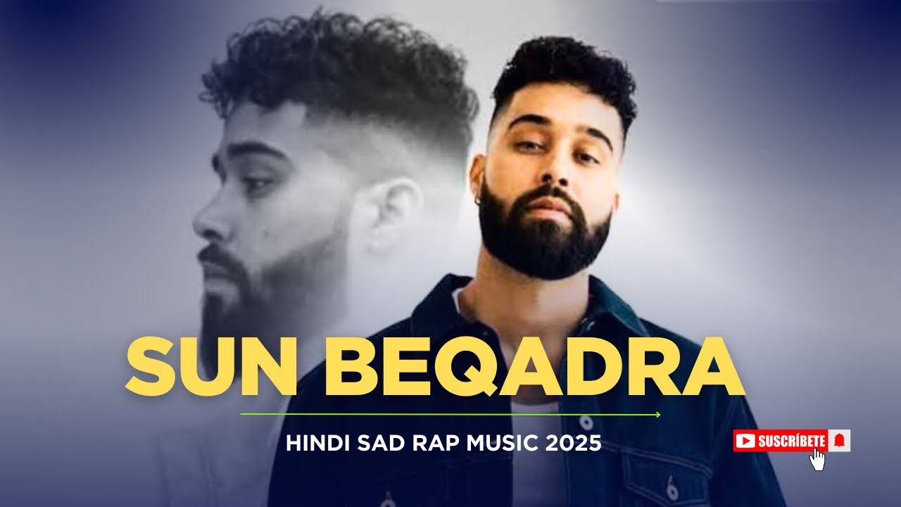 Sun Beqadra | Hindi Hiphop, Rap Music | Latest Indian Rap Songs 2025 ...