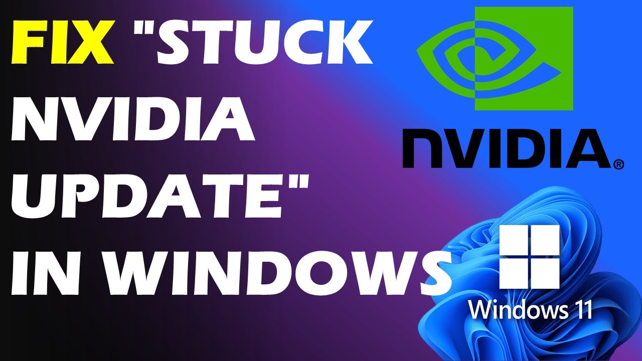 How to Fix "Stuck NVIDIA UPDATE" on Windows 10/11 - YouTube