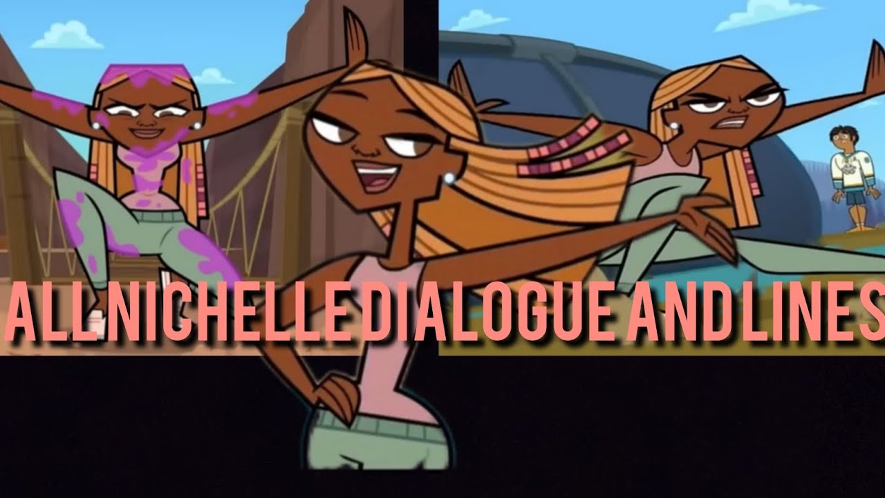 [Nichelle Ladonna] Total Drama Island Reboot All of Nichelle Dialogue ...