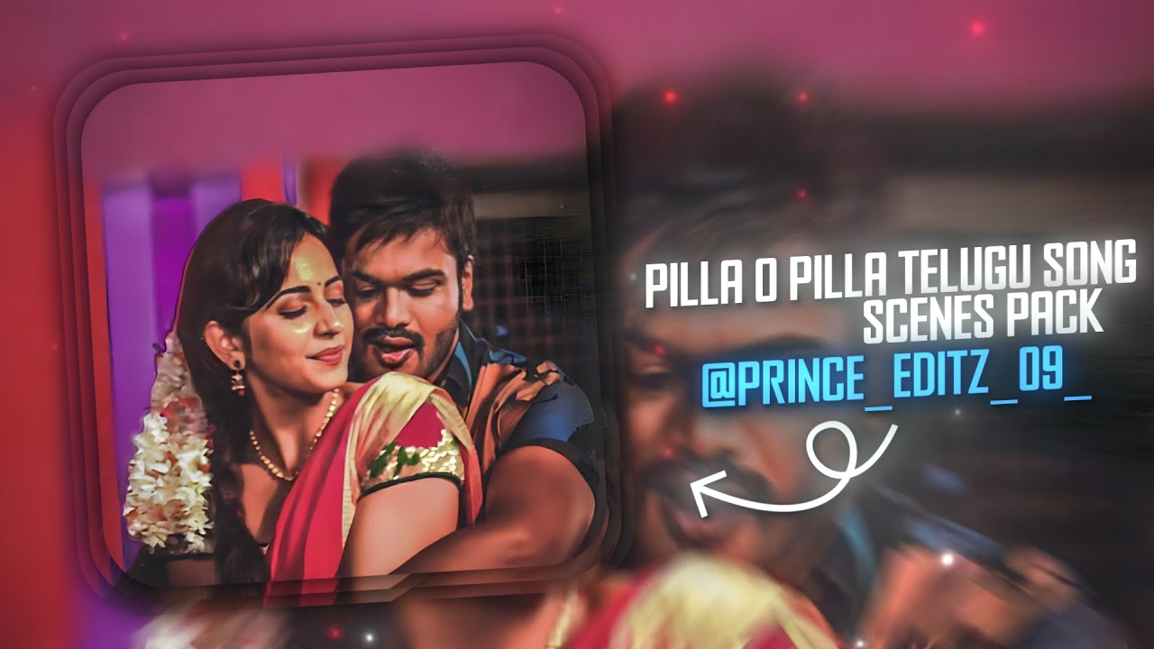 Pilla O Pilla Current thega telugu movie love scenes pack by || @prince_editz_09_ - YouTube