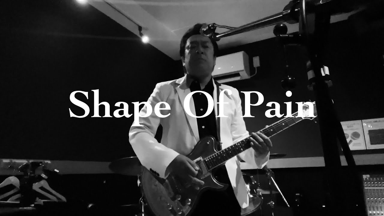 【cover】Shape Of Pain - YouTube