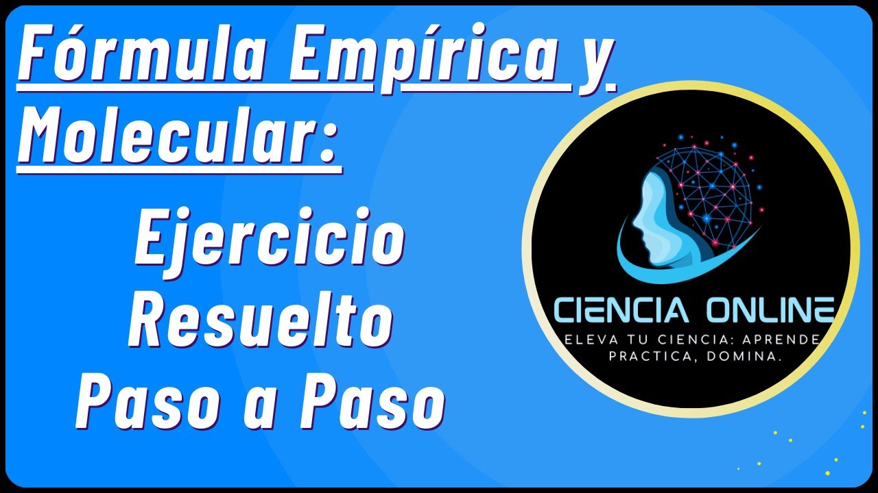Cómo Resolver Ejercicio de FÓRMULA EMPÍRICA y MOLECULAR paso a paso ...