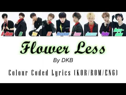 Flowerless by DKB | Colour Coded Lyrics (KOR/ROM/ENG) - YouTube