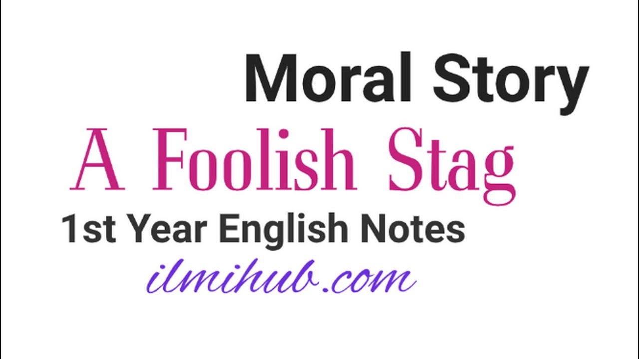 A Foolish Stag Story In English For 1st Year Students Class 11 a-foolish-stag-story-in-english-for-1st-year-students-class-11
