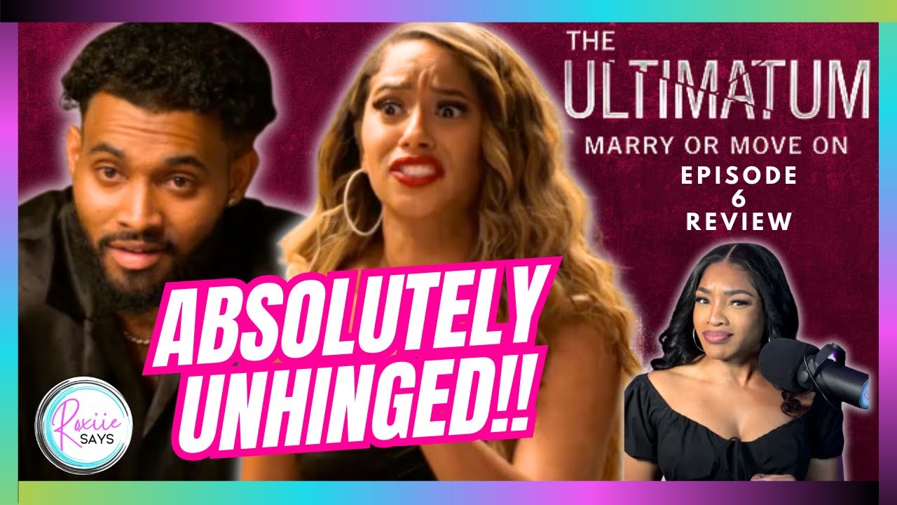 The Ultimatum: Marry or Move On: Season 3 Episodes 6 Recap & Review ...