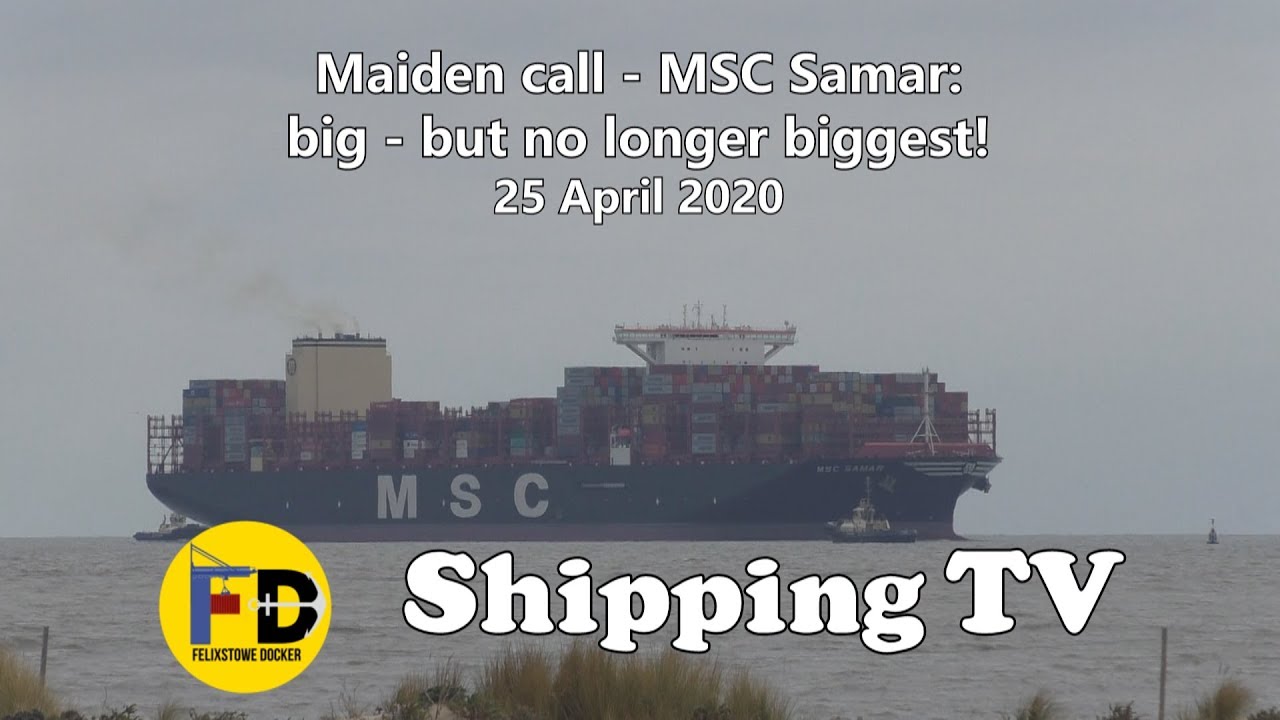 Maiden call - MSC Samar: big - but no longer biggest! 25 April 2020 - YouTube