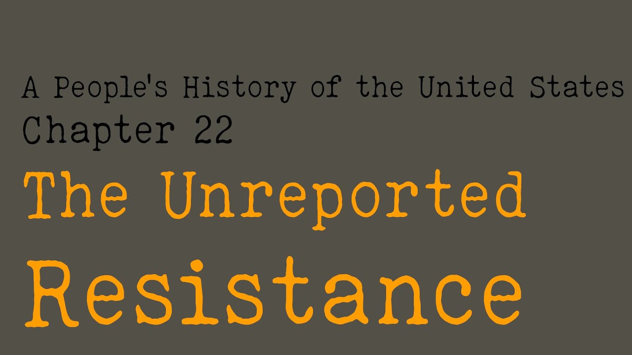 A People’s History of the United States, Chapter 22. The Unreported ...