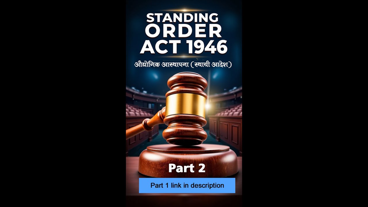 STANDING ORDER ACT 1946 औद्योगिक आस्थापना (स्थायी आदेश) Part 2 ...