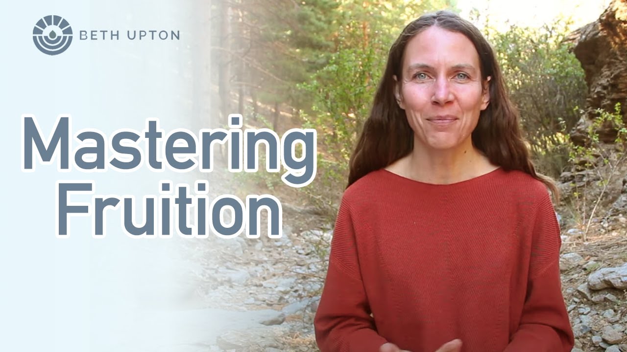 Mastering the fruition attainment - YouTube