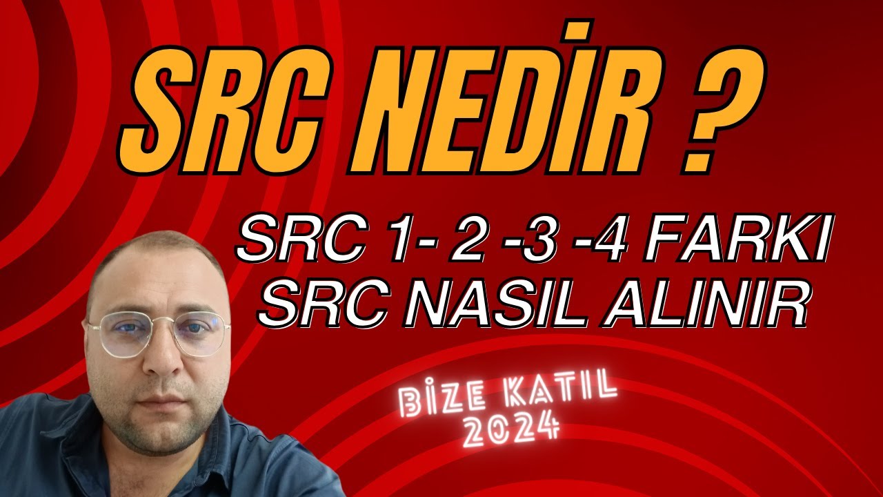 SRC NEDİR? SRC 1-2-3-4 FARKI. SRC SINAV SÜRECİ.SINAVSIZ SRC NASIL ...