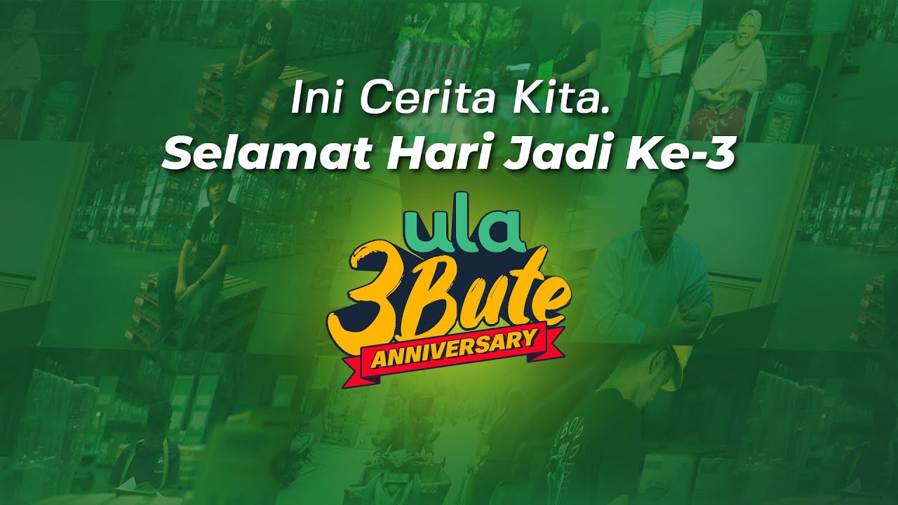 Ini Cerita Kita. Selamat Hari Jadi Ke-3, Ula! #Ula3ButeAnniversary - YouTube