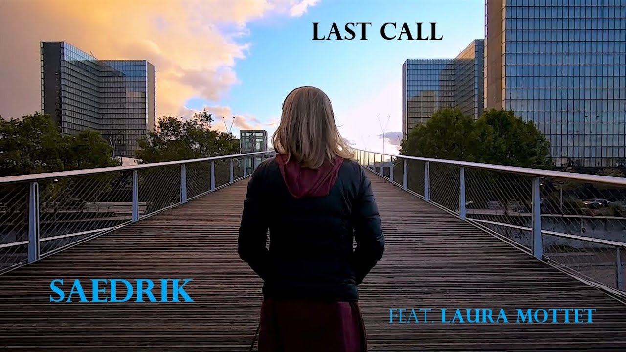 Last Call - Saedrik Feat Laura Mottet - YouTube