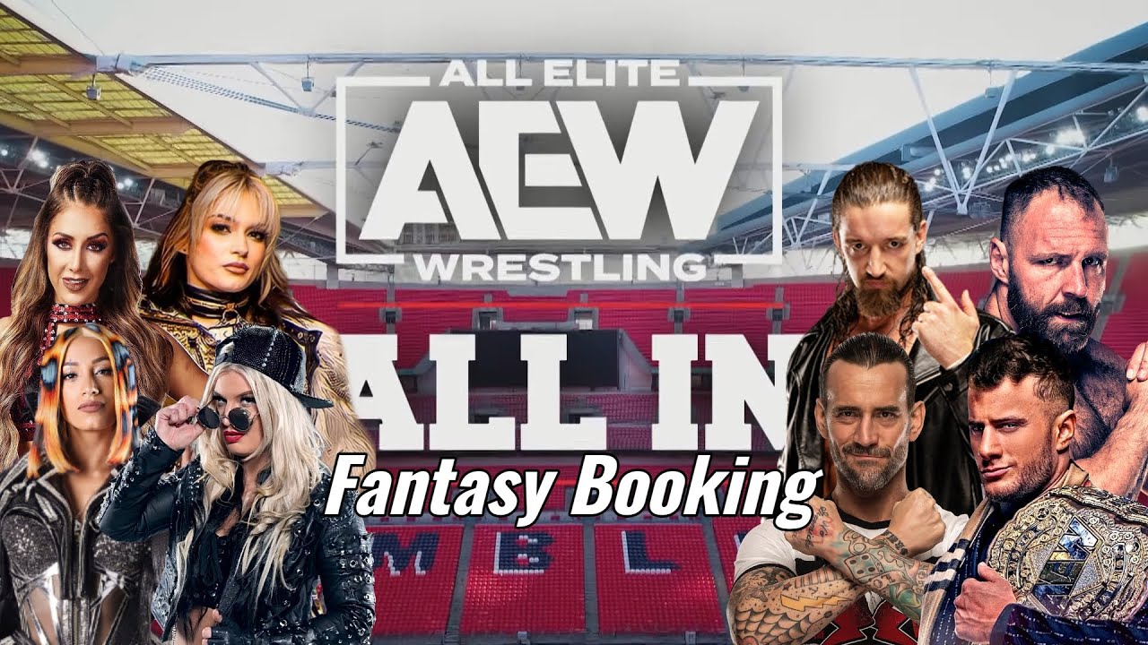 AEW All In: London Fantasy Booking - YouTube