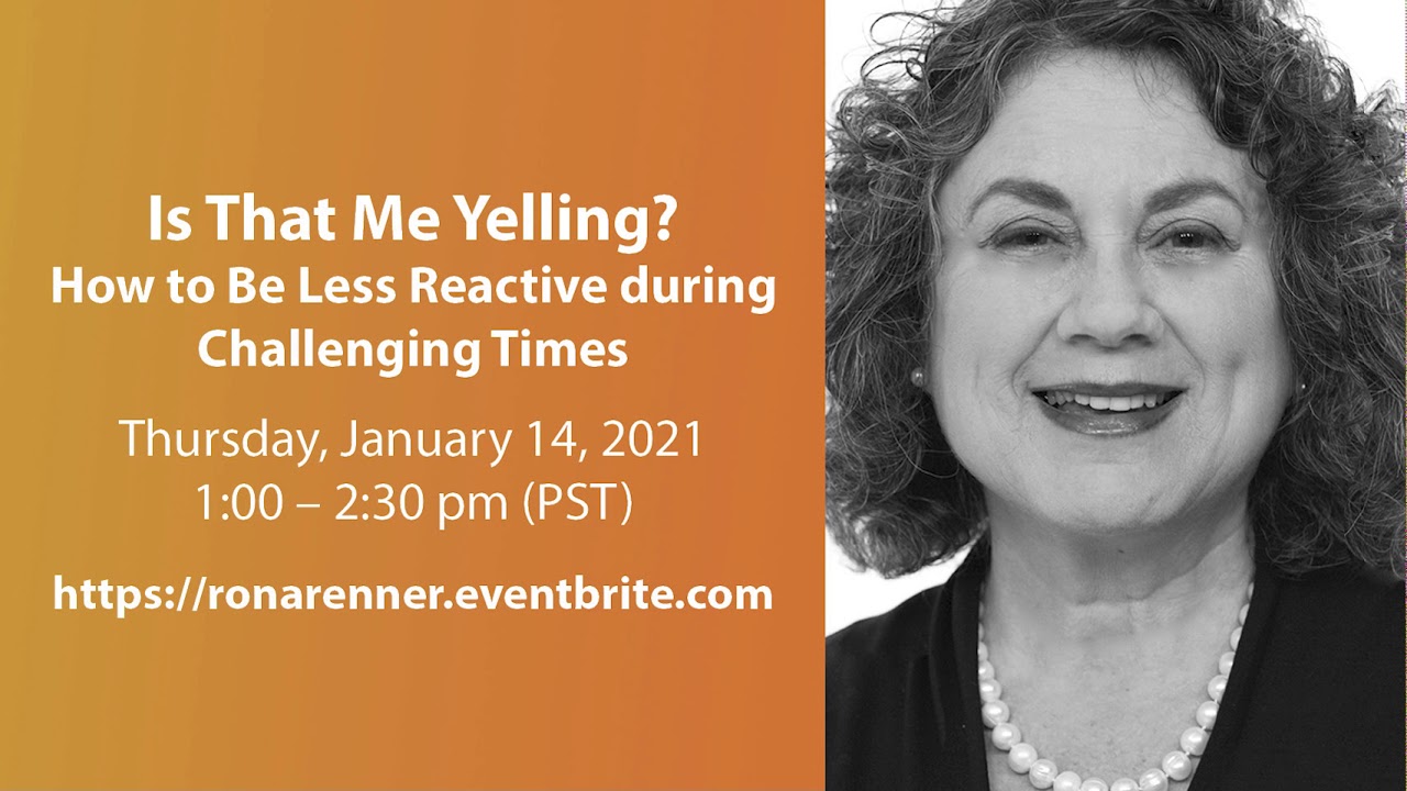 Is That Me Yelling? How to Be Less Reactive during Challenging Times by ...