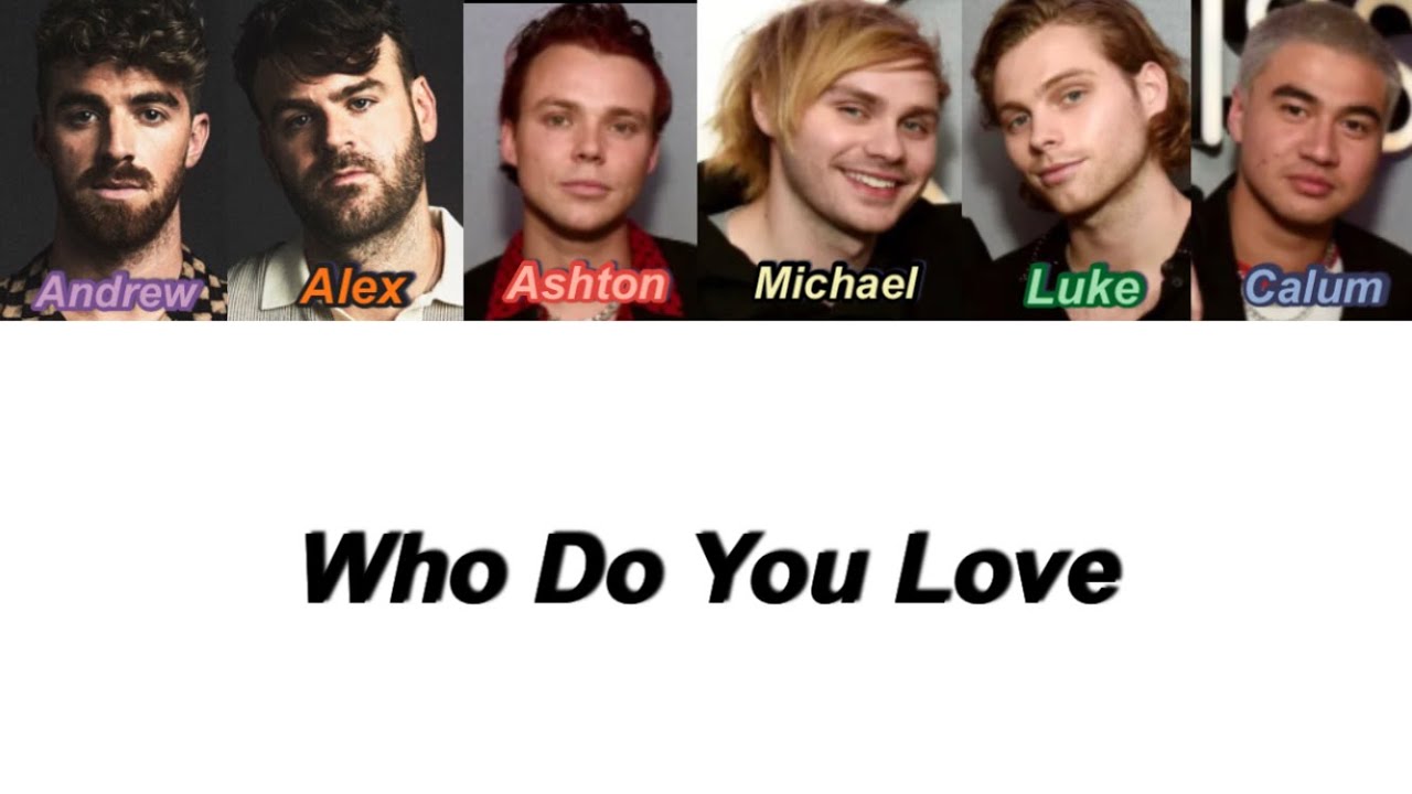 The Chainsmokers - Who Do You Love (ft. 5 Seconds of Summer) (Color ...