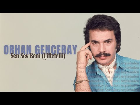 Orhan Gencebay - Sen Sev Beni (Çiftetelli)