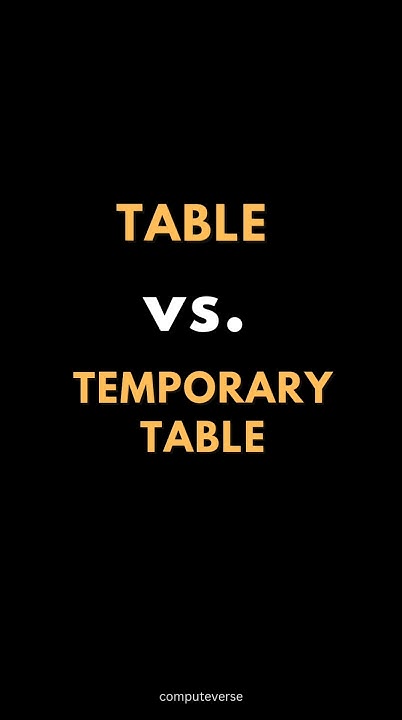 SQL TABLE Vs. TEMPORARY TABLE - YouTube