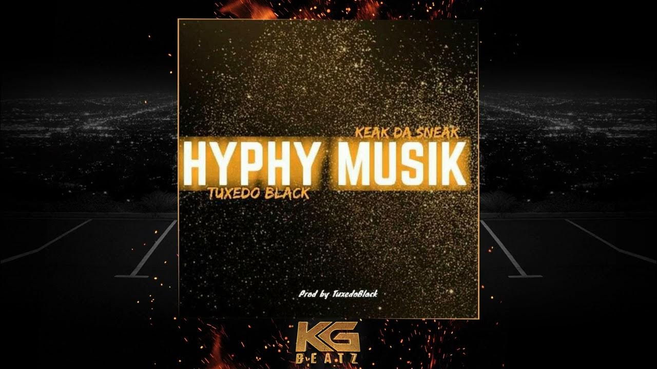 Tuxedo Black x Keak Da Sneak - Hyphy Musik [Prod. By Tuxedo Black] - YouTube