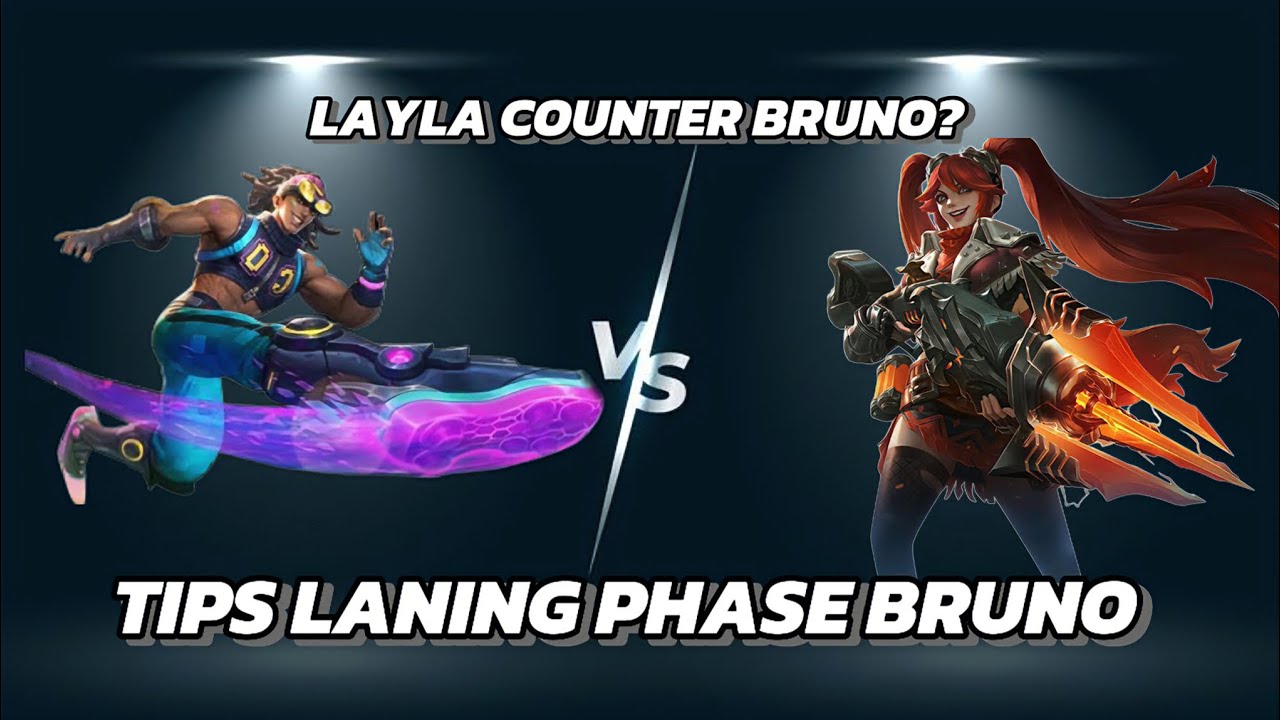 LAYLA COUNTER BRUNO?. GAMEPLAY BRUNO, TIPS LANING PHASE VS LAYLA. FULL ...