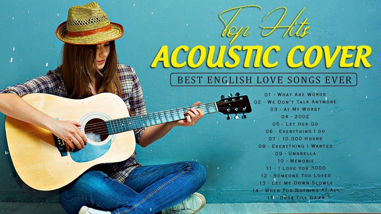 Top Acoustic Songs Cover Playlist 2021 Best English Acoustic Old Love top-acoustic-songs-cover-playlist-2021-best-english-acoustic-old-love