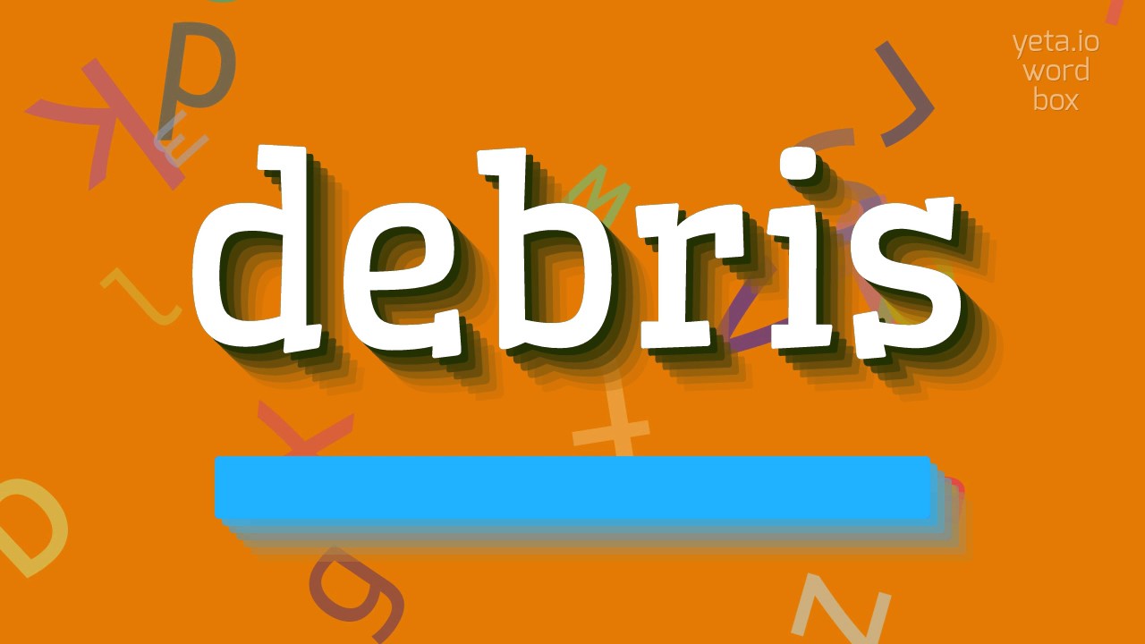 How To Say debris High Quality Voices YouTube how-to-say-debris-high-quality-voices-youtube